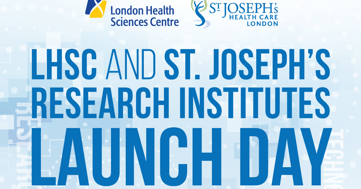 St. Joseph’s Health Care London Research Institute Launch | St. Joseph ...